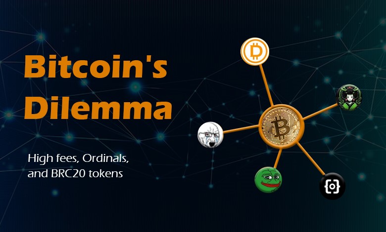 Navigating the Bitcoin Network Dilemma with Ordinals and BRC-20 Tokens Navigating the Bitcoin Network Dilemma with Ordinals and BRC-20 Tokens